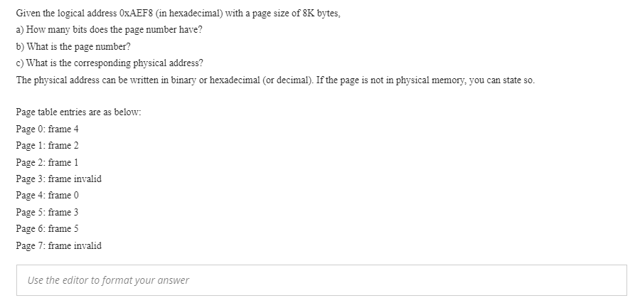 Solved Given the logical address 0 XAEF8 (in hexadecimal) | Chegg.com
