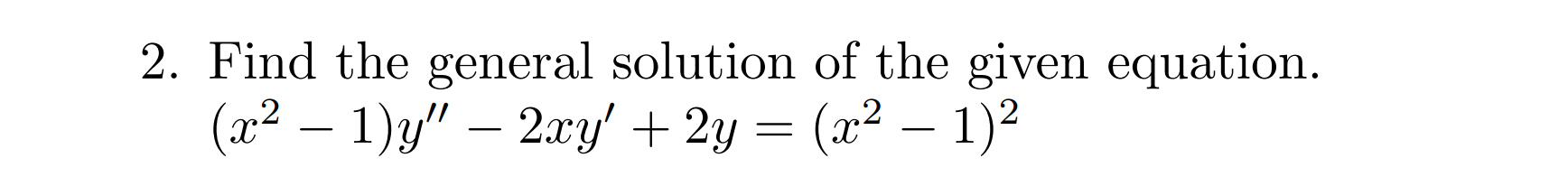 Solved 2. Find the general solution of the given equation. | Chegg.com