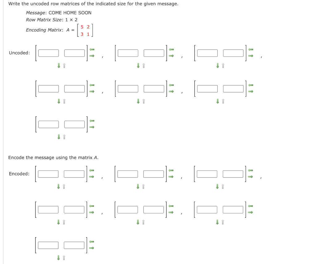 Solved Write the uncoded row matrices of the indicated size | Chegg.com