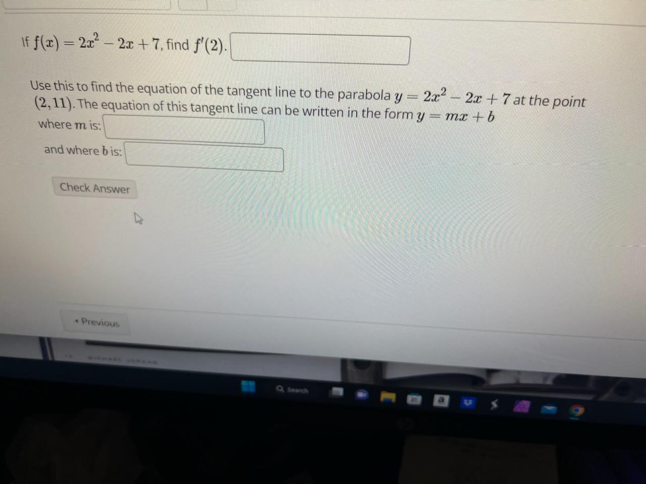 Solved If f(x)=2x2−2x+7, find f′(2) Use this to find the | Chegg.com