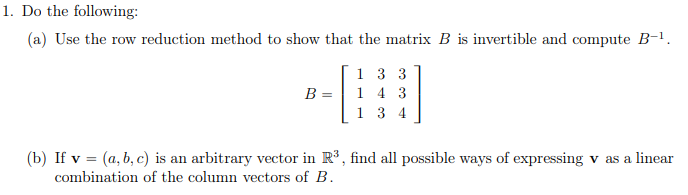 Solved 1. Do the following: (a) Use the row reduction method | Chegg.com