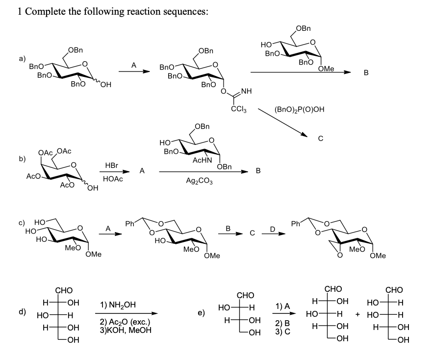 Solved 1 Complete the following reaction sequences: LOBn OBn | Chegg.com