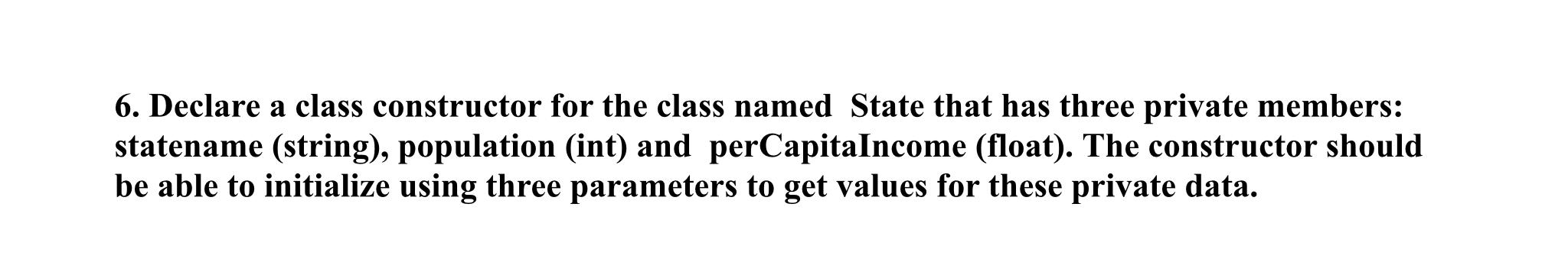 Solved 6. Declare a class constructor for the class named | Chegg.com