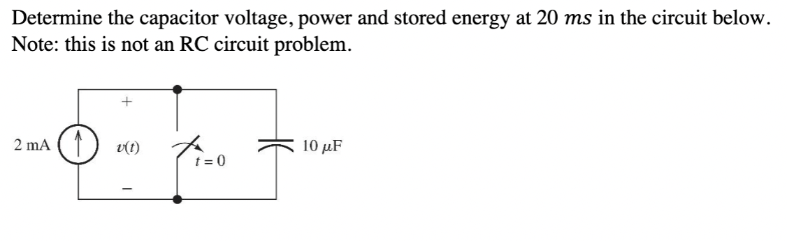 Solved Determine the capacitor voltage, power and stored | Chegg.com