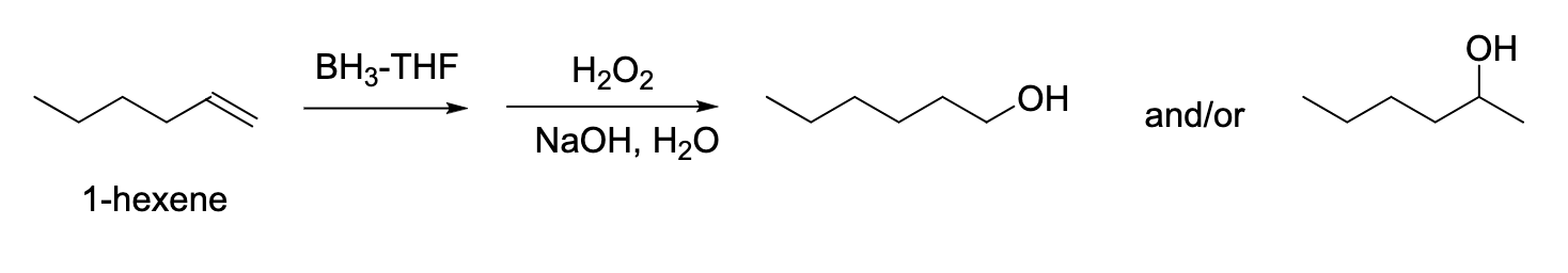 Solved OH BH3-THF H2O2 ОН and/or NaOH, H2O 1-hexene | Chegg.com