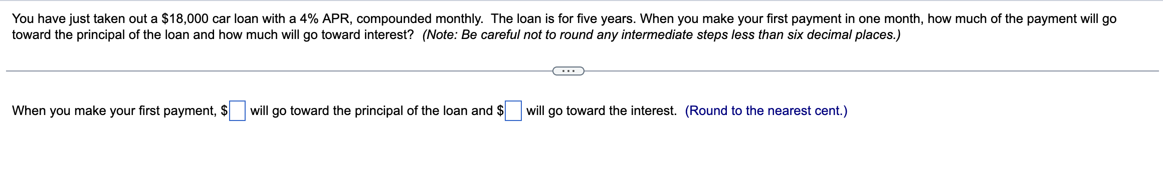 Solved You have just taken out a $18,000 car loan with a 4% | Chegg.com
