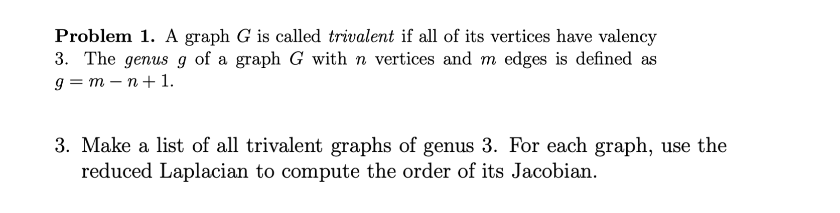Problem 1. A graph G is called trivalent if all of | Chegg.com