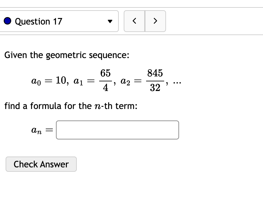 Solved Given the geometric sequence: a0=10,a1=465,a2=32845,… | Chegg.com