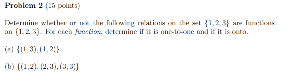 Solved Problem 2 (15 points) Determine whether or not the | Chegg.com