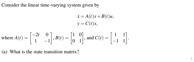 Solved Consider the linear time-varying system given | Chegg.com