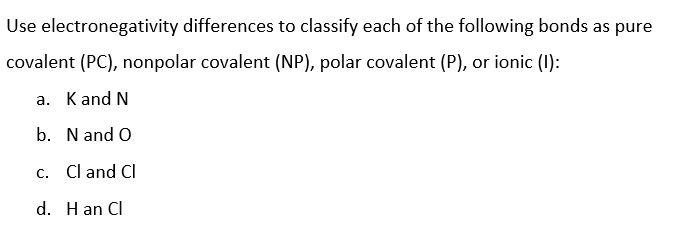 Solved Use electronegativity differences to classify each of | Chegg.com