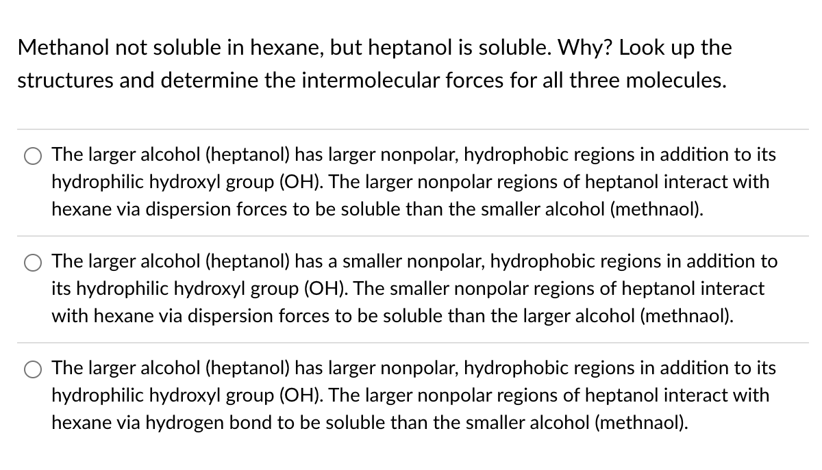 Solved Methanol not soluble in hexane, but heptanol is | Chegg.com