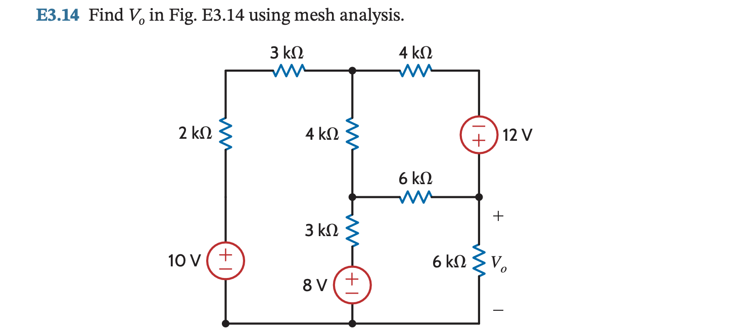 Solved E3.14 Find Vo in Fig. E3.14 using mesh analysis. | Chegg.com