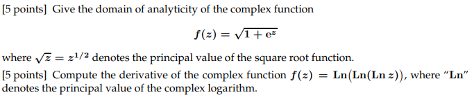 Solved [5 points] Give the domain of analyticity of the | Chegg.com