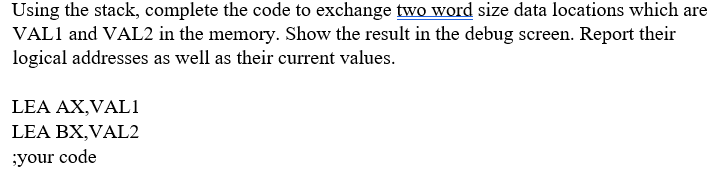 Using the stack, complete the code to exchange two | Chegg.com