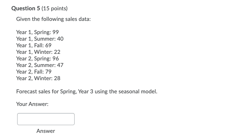 Solved Question 5 (15 points) Given the following sales | Chegg.com