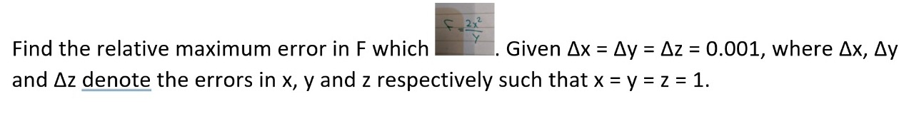 Solved Find the relative maximum error in F which Given | Chegg.com