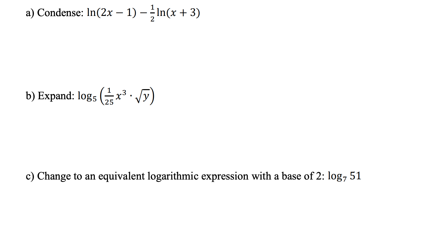 Solved a) Condense: In(2x – + 3) b) Expand: logs (15 x 70) | Chegg.com