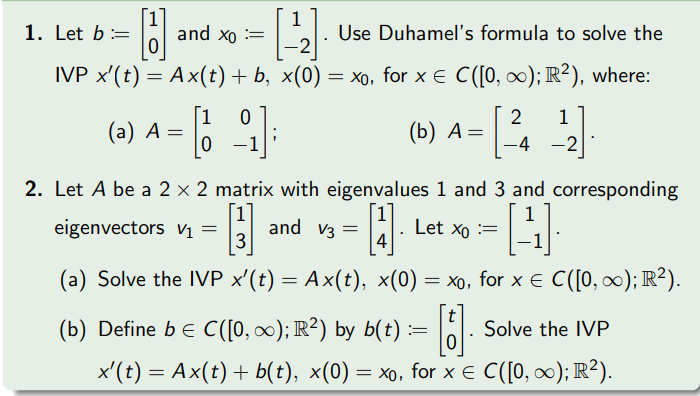 Solved 1 1. Let b= and Xo = Use Duhamel's formula to solve | Chegg.com