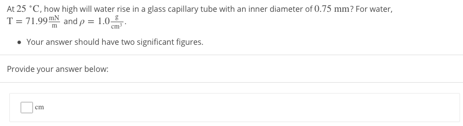 Solved At 25 C, how high will water rise in a glass | Chegg.com