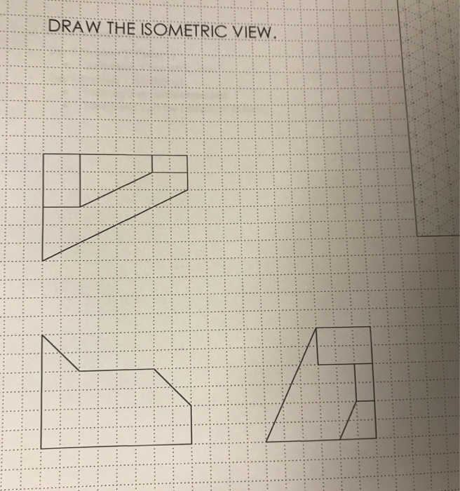 Solved DRAW THE ISOMETRIC VIEW | Chegg.com