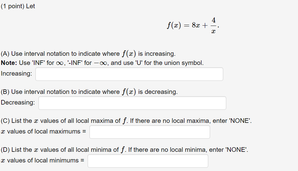 Solved (1 ﻿point) ﻿Letf(x)=8x+4x(A) ﻿Use interval notation | Chegg.com