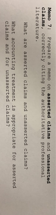 Solved Memo 7: Prepare a memo on asserted claims and | Chegg.com