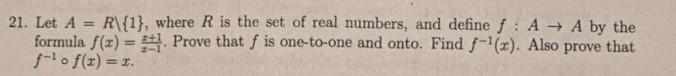 Solved 21. Let A=R\{1}, where R is the set of real numbers, | Chegg.com