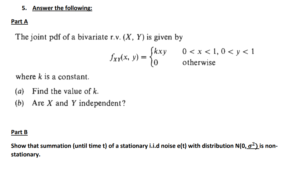 Solved Answer the following:Part AThe joint pdf of a | Chegg.com