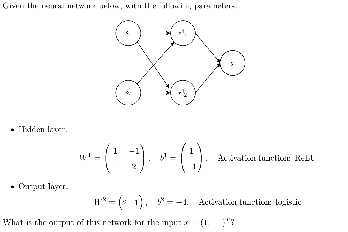 Solved Given the neural network below, with the following | Chegg.com