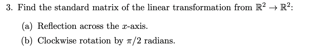 Solved 3. Find the standard matrix of the linear | Chegg.com