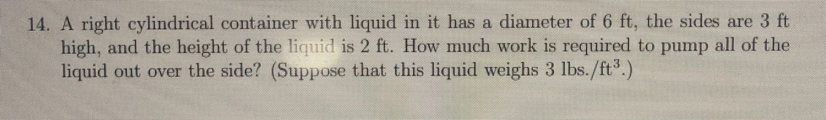 Solved 14. A right cylindrical container with liquid in it | Chegg.com
