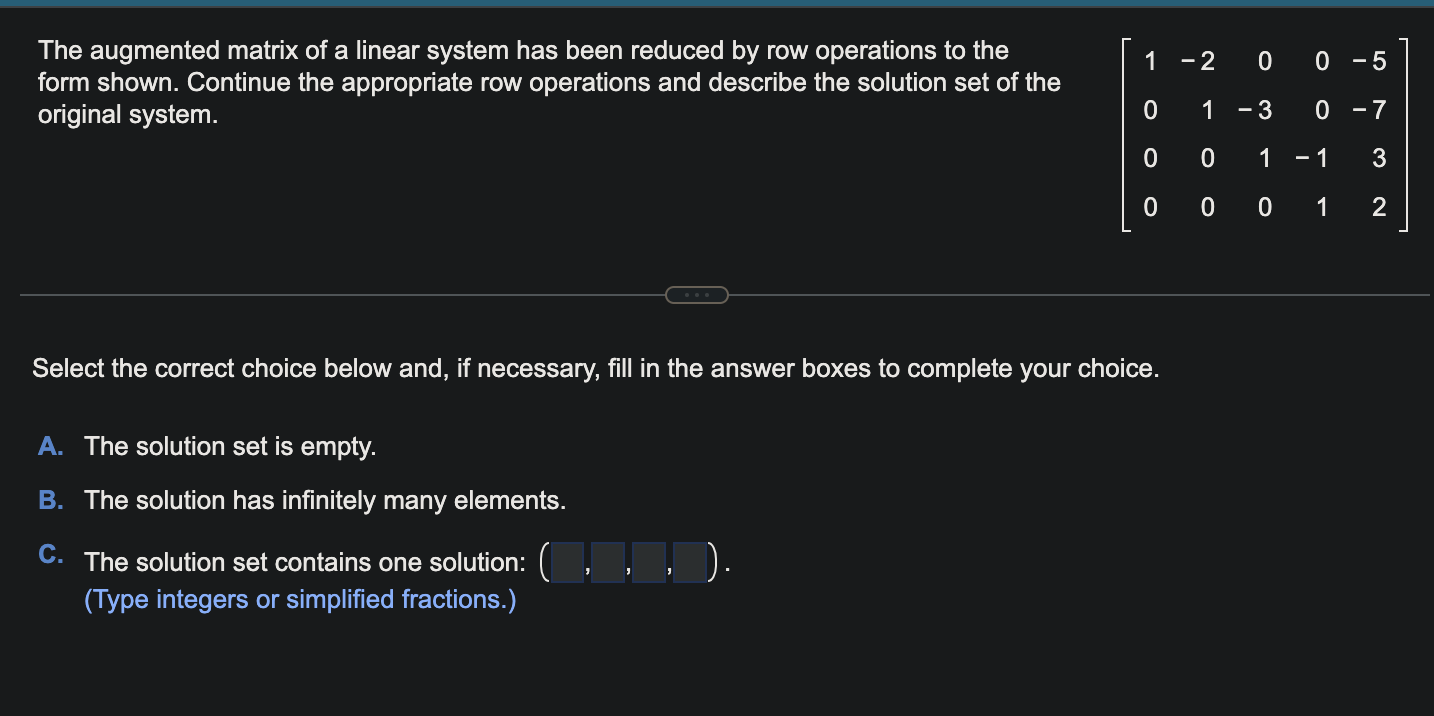 Solved The augmented matrix of a linear system has been | Chegg.com