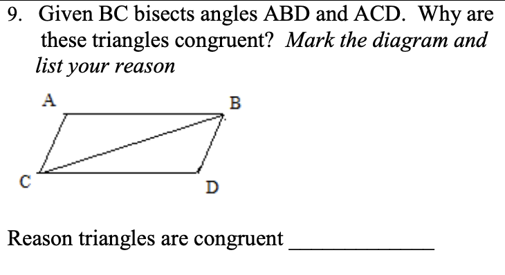 Solved 9. Given BC bisects angles ABD and ACD. Why are these | Chegg.com