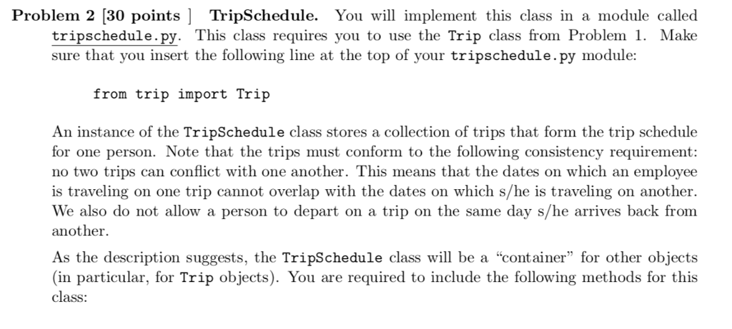 Solved Problem 2 [30 points |TripSchedule. You will | Chegg.com Solved Problem 2 [30 points |TripSchedule. You will | Chegg.com