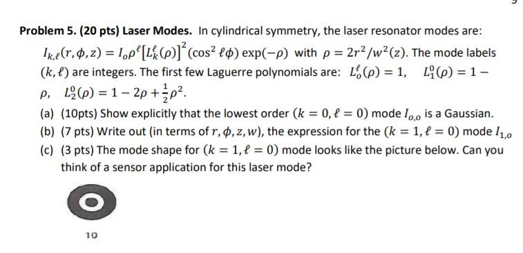 1 Problem 5. (20 pts) Laser Modes. In cylindrical | Chegg.com