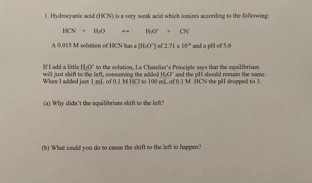 Solved 1. Hydrocyanic acid (HCN) is a very weak acid which | Chegg.com