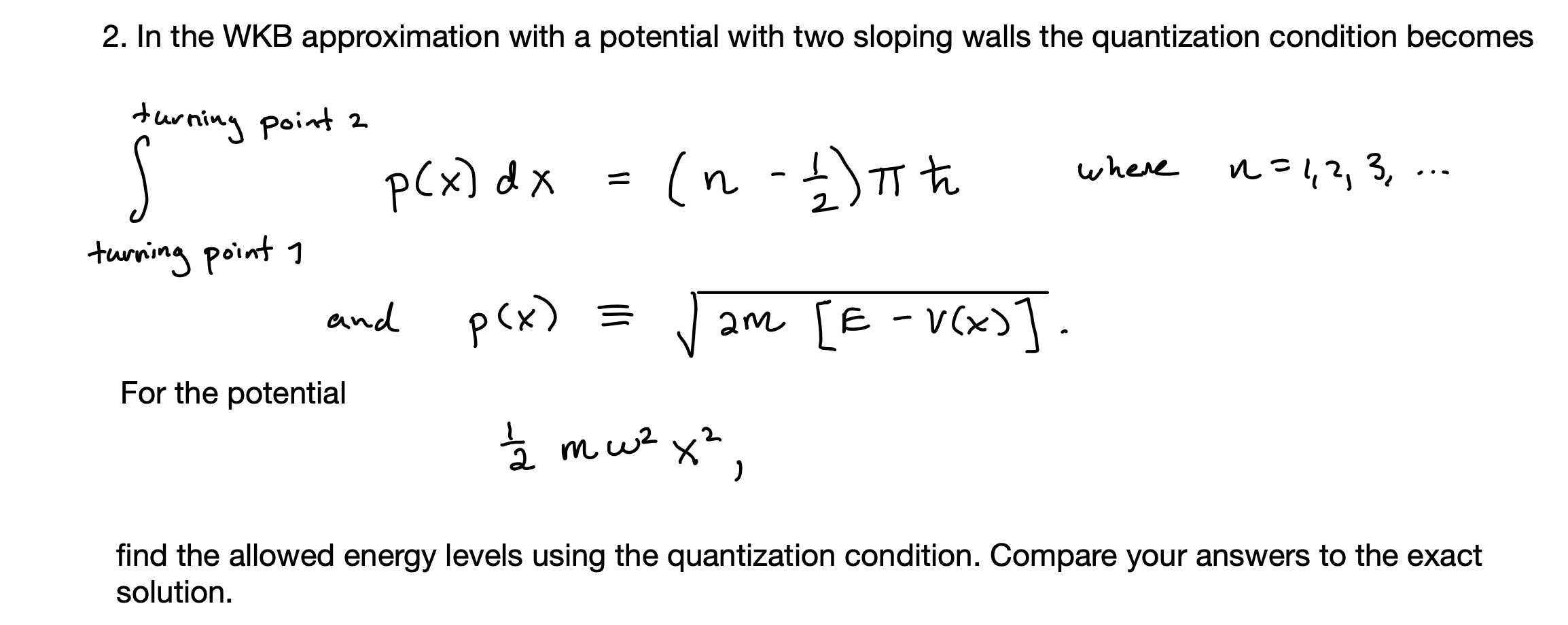 Solved 2. In the WKB approximation with a potential with two | Chegg.com