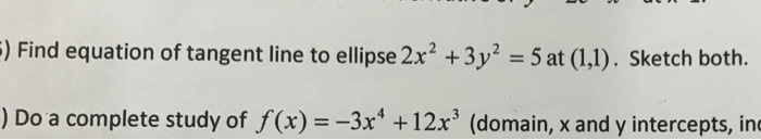 Solved ) Find equation of tangent line to ellipse 2x2 +3y2 5 | Chegg.com
