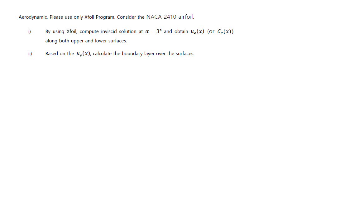 Solved Aerodynamic, Please use only Xfoil Program. Consider | Chegg.com