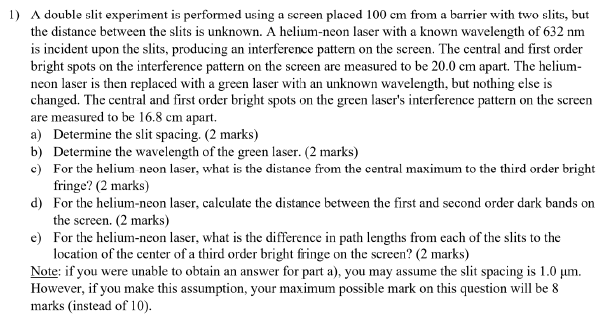 Solved 1) A double slit experiment is performed using a | Chegg.com