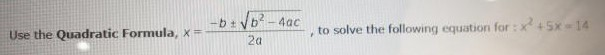 Solved Use the Quadratic Formula, X- -b + √b² - 4ac 2a to | Chegg.com