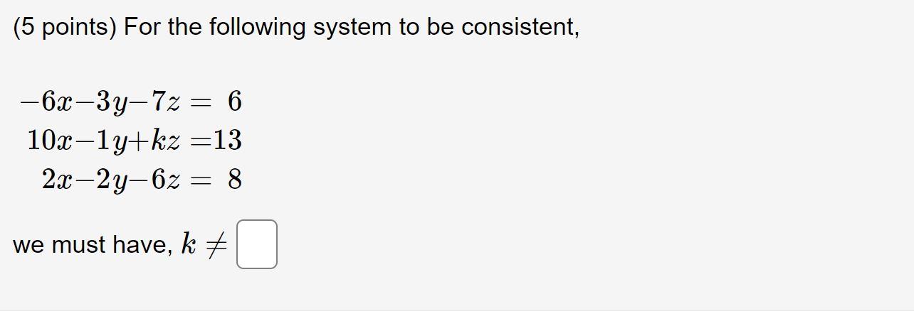 Solved (5 points) For the following system to be consistent, | Chegg.com
