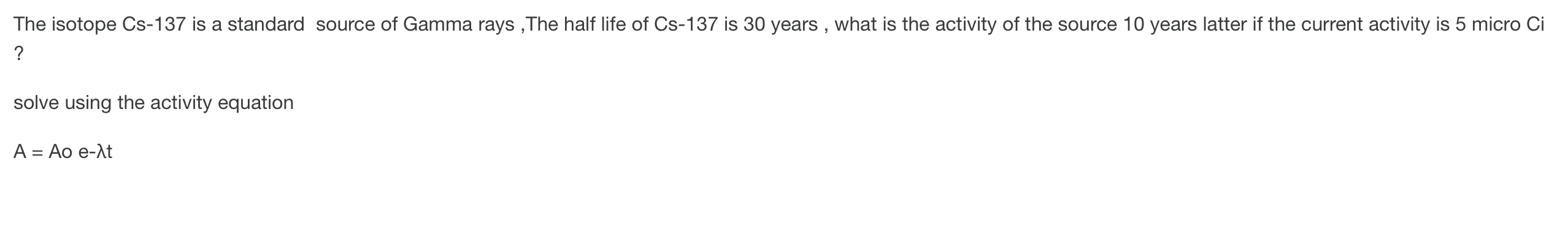 Solved The isotope Cs-137 is a standard source of Gamma | Chegg.com