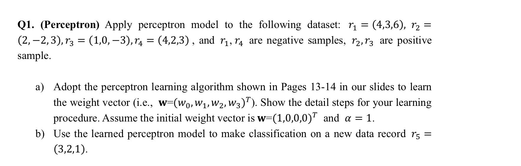 Solved Q1 Perceptron Apply Perceptron Model To The 
