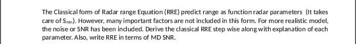 Solved The Classical form of Radar range Equation (RRE) | Chegg.com