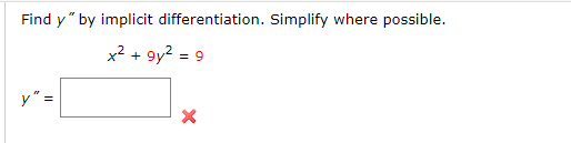 Solved Find y′′ by implicit differentiation. Simplify where | Chegg.com