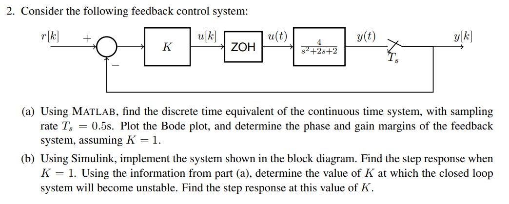 Solved (a) ﻿Using MATLAB, find the discrete time equivalent | Chegg.com