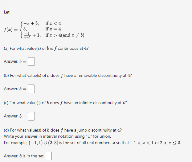 Solved Let f(x)=⎩⎨⎧−x+b,3,x−b−6+1, if x 4( and | Chegg.com