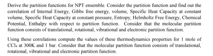 Solved Derive the partition functions for NPT ensemble. | Chegg.com